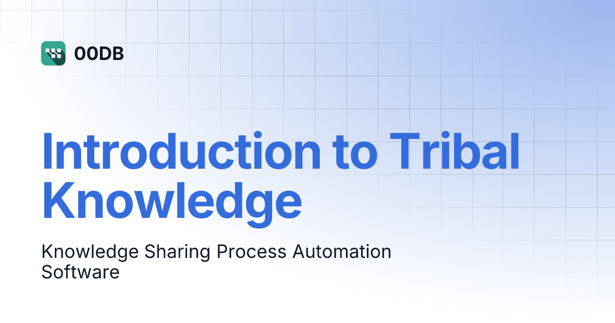 Introduction to Tribal Knowledge | Tribal Knowledge
